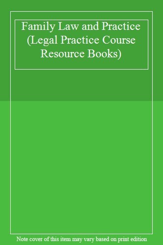 Family Law and Practice (Legal Practice Course Series) By Jacque ...