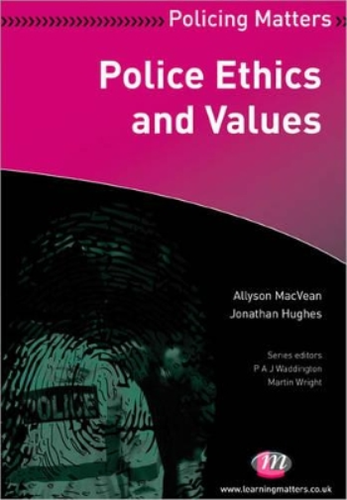 Allyson MacVean Peter Neyroud Police Ethics and Values (Poche ...