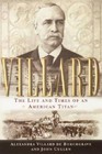 Villard: The Life and Times of an American Titan - Hardcover - GOOD ...