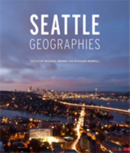 Seattle Geographies by Richard Morrill (2011, Trade Paperback) for sale ...