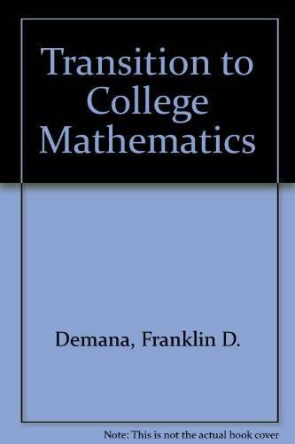 Transition to College Mathematics - Hardcover By Demana, Franklin D ...