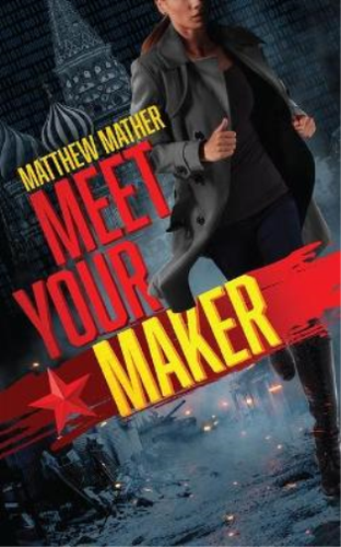 Matthew Mather Meet Your Maker (Relié) Delta Devlin Novels ...