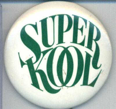Super Kool Campaign Pin Button | eBay