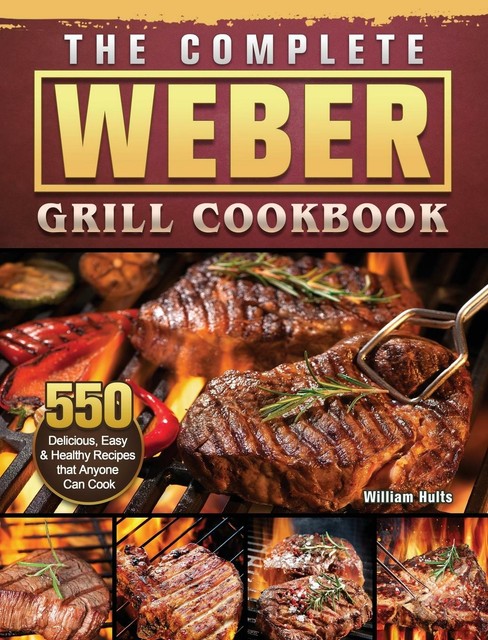 The Complete Weber Grill Cookbook (Gebundene Ausgabe) online kaufen | eBay