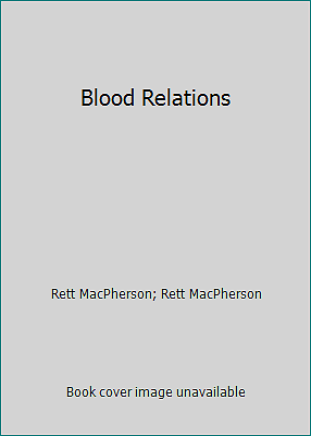 Blood Relations by Rett MacPherson; Rett MacPherson | eBay