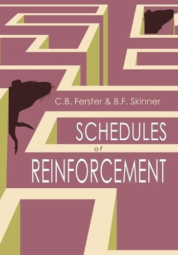 C B Ferster B F Skinner Schedules of Reinforcement (Poche ...