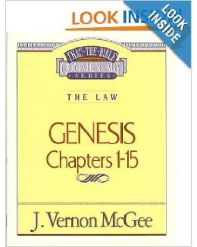 Genesis: Chapters 1-15 (Thru the Bible Commentary Series, Vol 1 ...