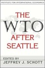 The WTO After Seattle by Jeffrey Schott: Used 9780881322903| eBay