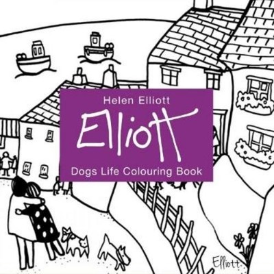 Helen Elliott Helen Elliott Dog's Life Colouring Book (Paperback ...