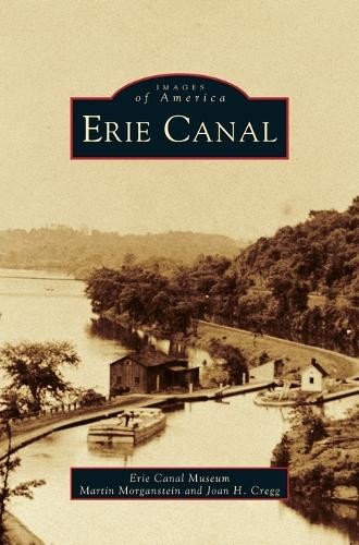 Martin Morganstein Joan H Cregg Erie Canal (Hardback) (UK IMPORT ...