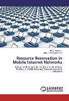 Resource Reservation in Mobile Internet Networks von Reza Malekian ...