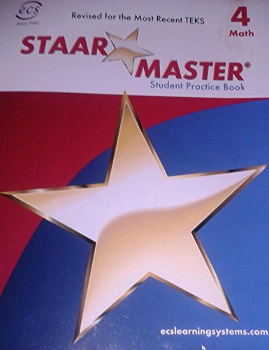 STAAR MASTER STUDENT PRACTICE BOOK MATHEMATICS, GRADE 4 By Lori Mammen ...
