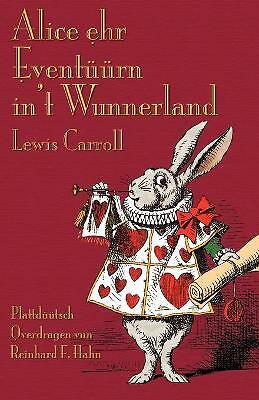 Alice Ehr Eventuurn In't Wunnerland by Lewis Carroll (Paperback, 2010 ...