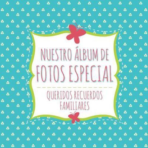 Nuestro Album de Fotos Especial by Speedy Publishing Llc, Speedy ...