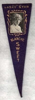 Blanche Sweet - Lasky - BF2- Movie Star Pennant - Gum Premium | eBay