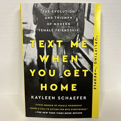 Text Me When You Get Home: The Evolution and Triumph of Modern Female ...