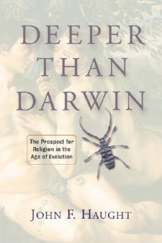 Deeper Than Darwin: The Prospect For Religion In The Age Of Evolution - GOOD 9780813365909| eBay