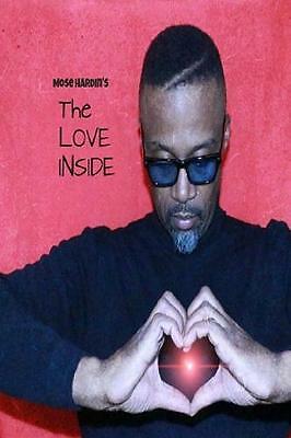 The LOVE Inside by Mose Hardin (Paperback, 2017) for sale online | eBay