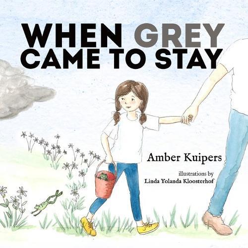 Amber Kuipers When Grey Came to Stay (Poche) 9781990336058 | eBay