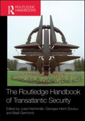 Routledge Handbook of Transatlantic Security by Basil Germond (2010 ...