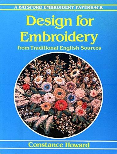 Design for Embroidery: From Traditi... by Howard, Constance Paperback ...