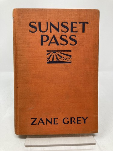 Sunset Pass by Zane Grey First 1st Edition VG HC 1931 | eBay