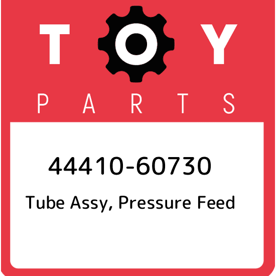 44410-60730 Toyota Tube assy, pressure feed 4441060730, New Genuine OEM ...