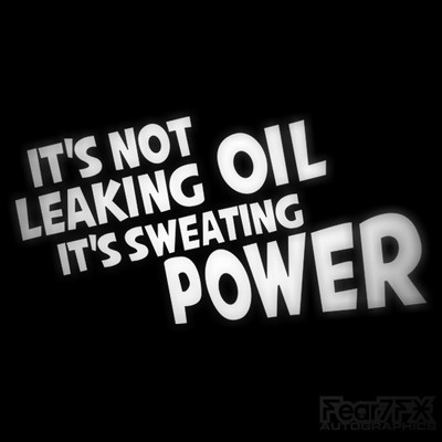 If Its Not Leaking Oil Its Sweating Power Funny Car Caravan Vinyl Decal ...