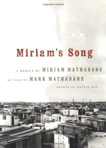 MIRIAM'S SONG: A MEMOIR By Mark Mathabane - Hardcover **Mint Condition ...