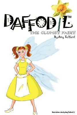Daffodil: the Clumsy Fairy by Amy Telford (2007, Trade Paperback) for ...