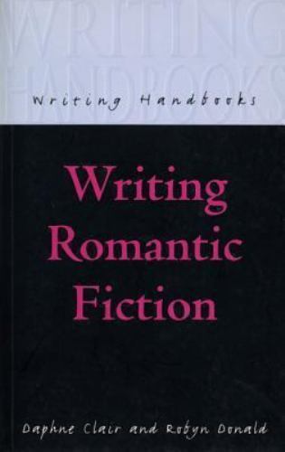 Writing Romantic Fiction by Clair, Daphne; Donald, Robyn 9780713648874 ...