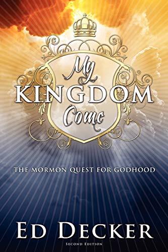 My Kingdom Come: The Mormon Quest for Godhood 9781600391927| eBay