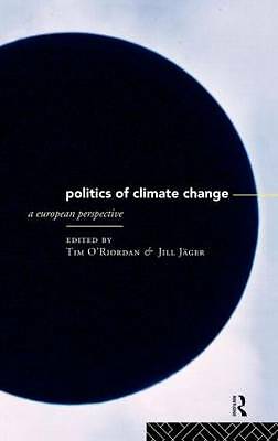 The Politics of Climate Change: A European Perspective by Jill Jager ...