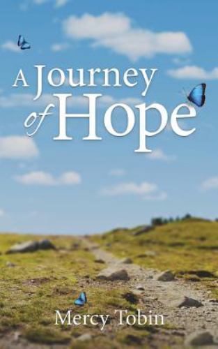 Journey of Hope by Mercy Tobin (2015, Hardcover) for sale online | eBay