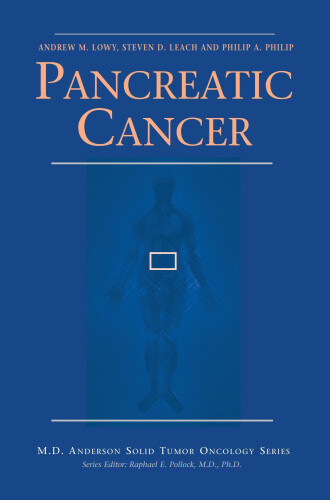 Pancreatic Cancer (MD Anderson Solid Tumor Oncology Series) by Andrew M ...