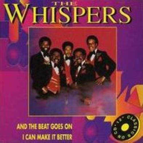 WHISPERS: AND THE BEAT GOES ON/I CAN MAKE IT BETTER - CD | eBay UK
