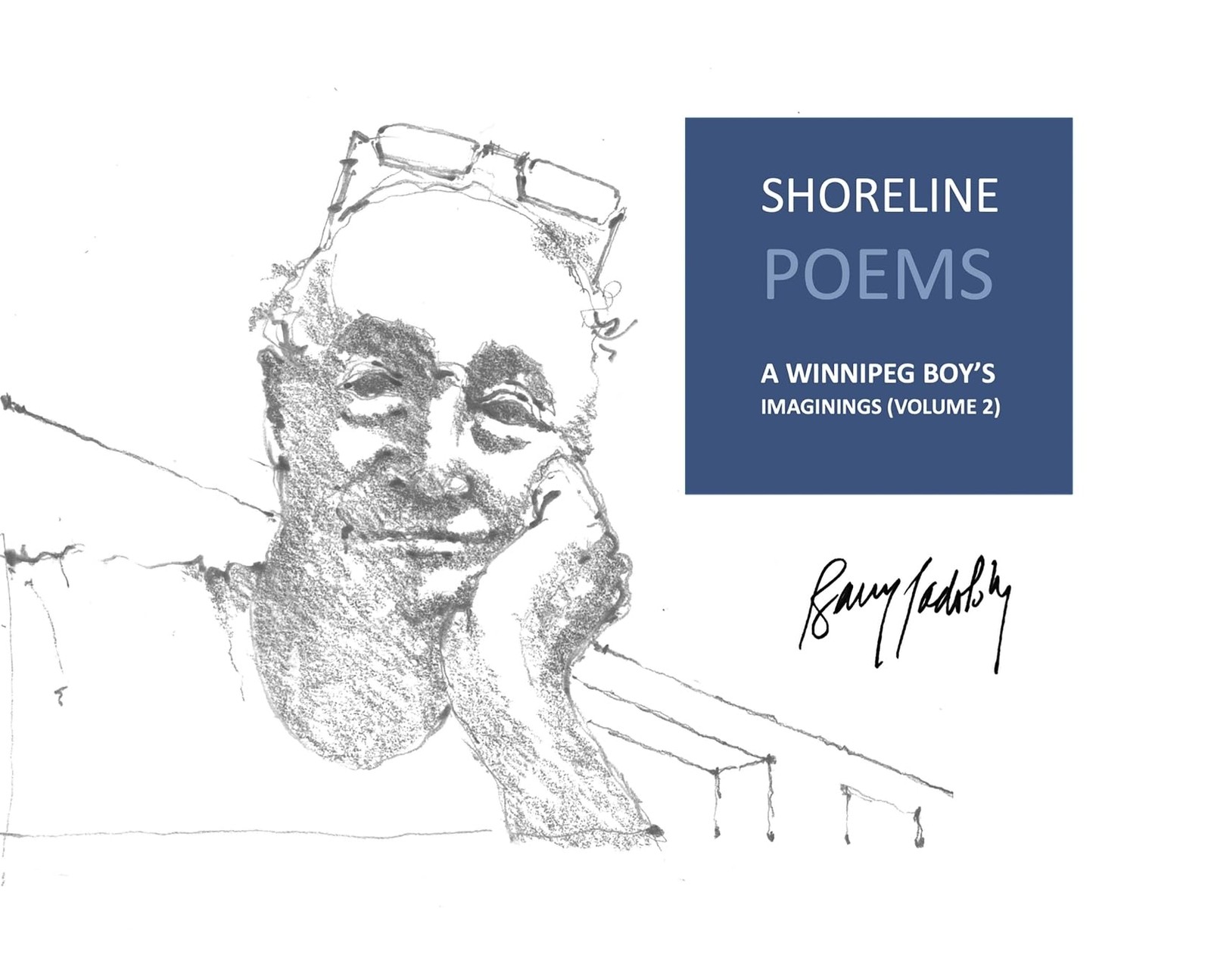 Barry Padolsky Shoreline Poems: A Winnipeg Boy's Imaginings (Volume 2 ...