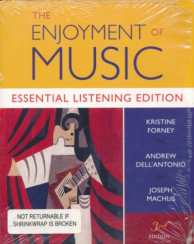 The Enjoyment of Music : Essential Listening Edition by Kristine Forney ...