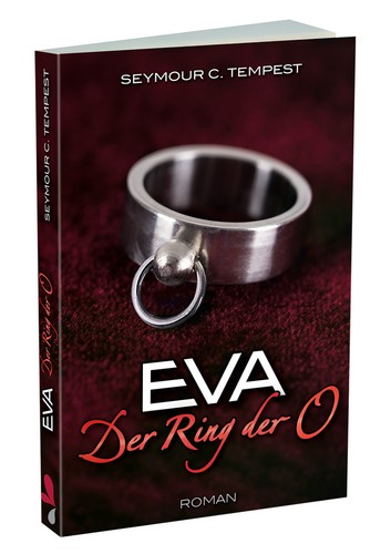 Erotischer Roman Eva - Der Ring der O Erotikroman Erotikbuch Sachbuch BDSM SM 4024144236466 | eBay