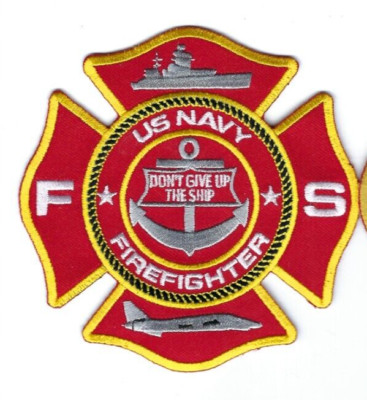 US Navy FS Fire Service Firefighters patch - NEW! *DON'T GIVE UP THE ...
