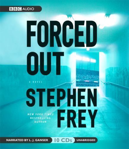 Forced Out by Stephen Frey (2008, Compact Disc, Unabridged edition ...