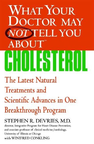 Stephen R. Devries Winifred Conkling What Your Dr...Cholesterol ...
