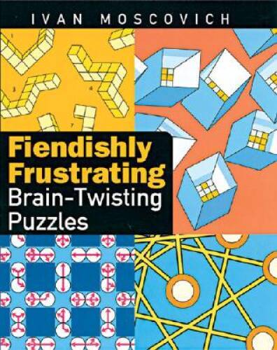 Fiendishly Frustrating Brain-Twisting Puzzles - Paperback - GOOD ...