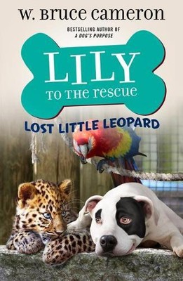W Bruce Cameron Lily to the Rescue: Lost Little Leopard (Paperback) (UK ...