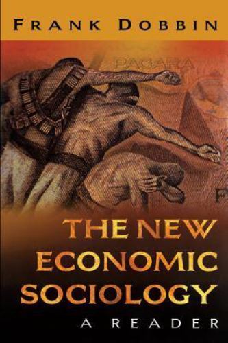New Economic Sociology : A Reader by Frank Dobbin (2004, Trade ...