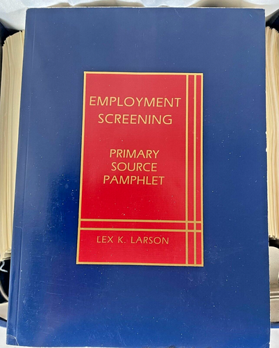 Employment Screening Primary Source Pamphlet Lex K. Larson Duke ...