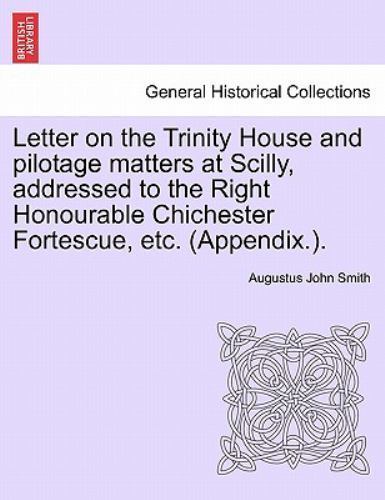 Letter on the Trinity House and pilotage matters at Scilly, addressed ...