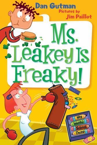 My Weird School Daze #12: Ms. Leakey Is Freaky! by Dan Gutman (2011 ...
