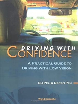 Driving with Confidence : A Practical Guide to Driving with Low V ...