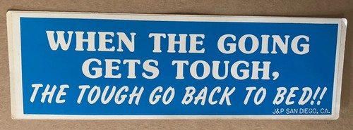 Vintage 80s Funny Tough Lazy Bumper Sticker Unused Sleep Bed Stoner ...